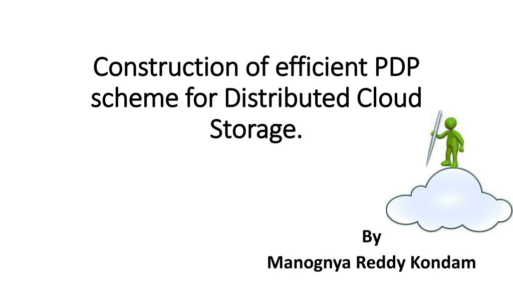 PPT - Construction of efficient PDP scheme for Distributed Cloud Storage. PowerPoint ...