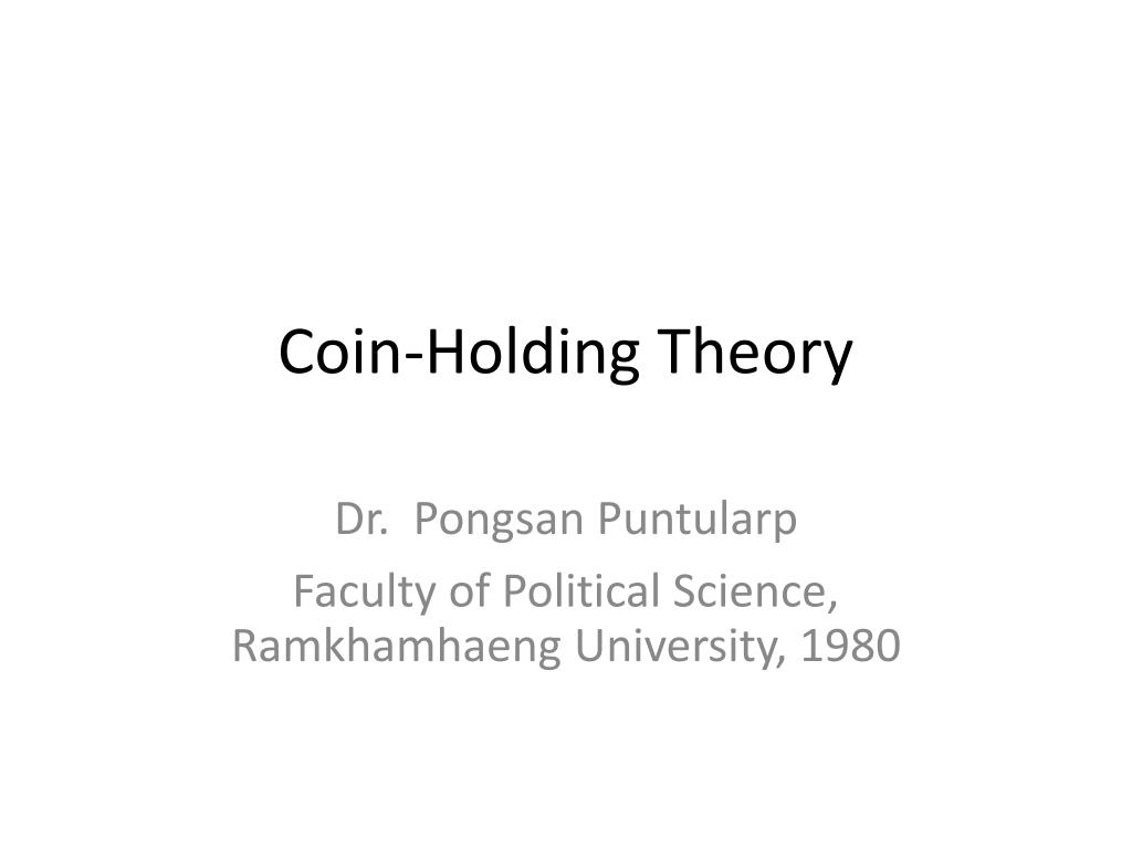 PPT - Coin-Holding Theory PowerPoint Presentation, free download - ID ...