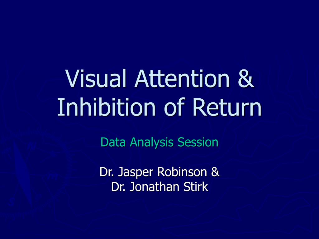 PPT - Visual Attention & Inhibition of Return PowerPoint Presentation ...