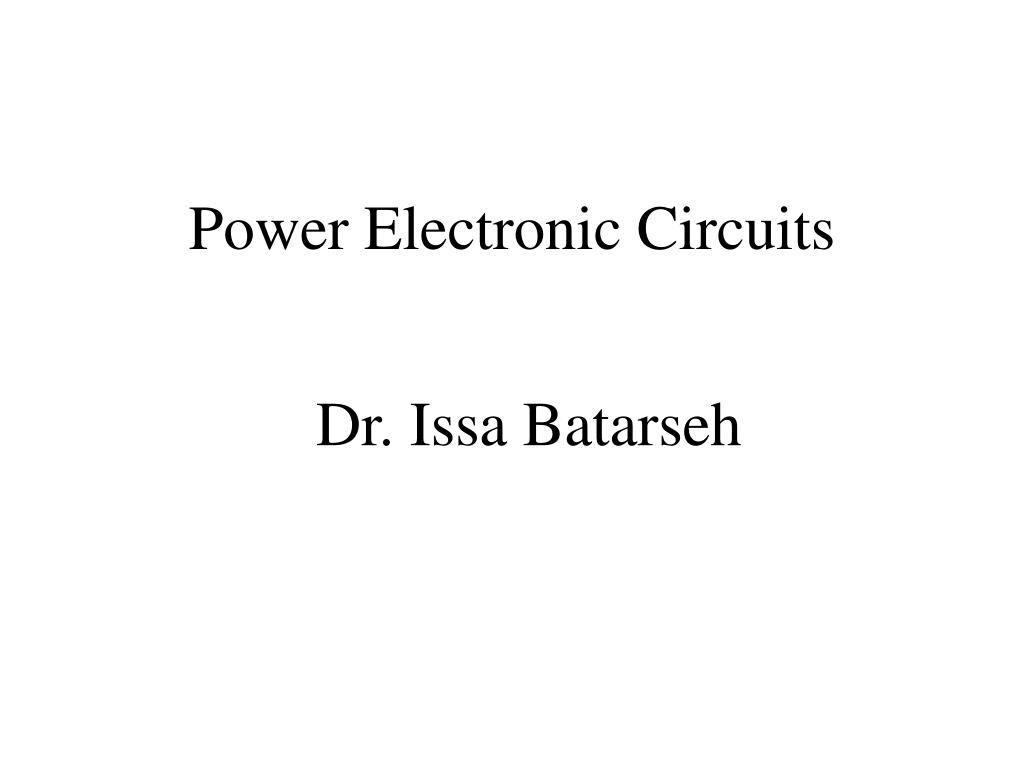 PPT - Power Electronic Circuits PowerPoint Presentation, free download ...