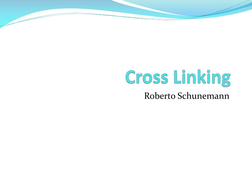 PPT - Cross Linking PowerPoint Presentation, free download - ID:4310736