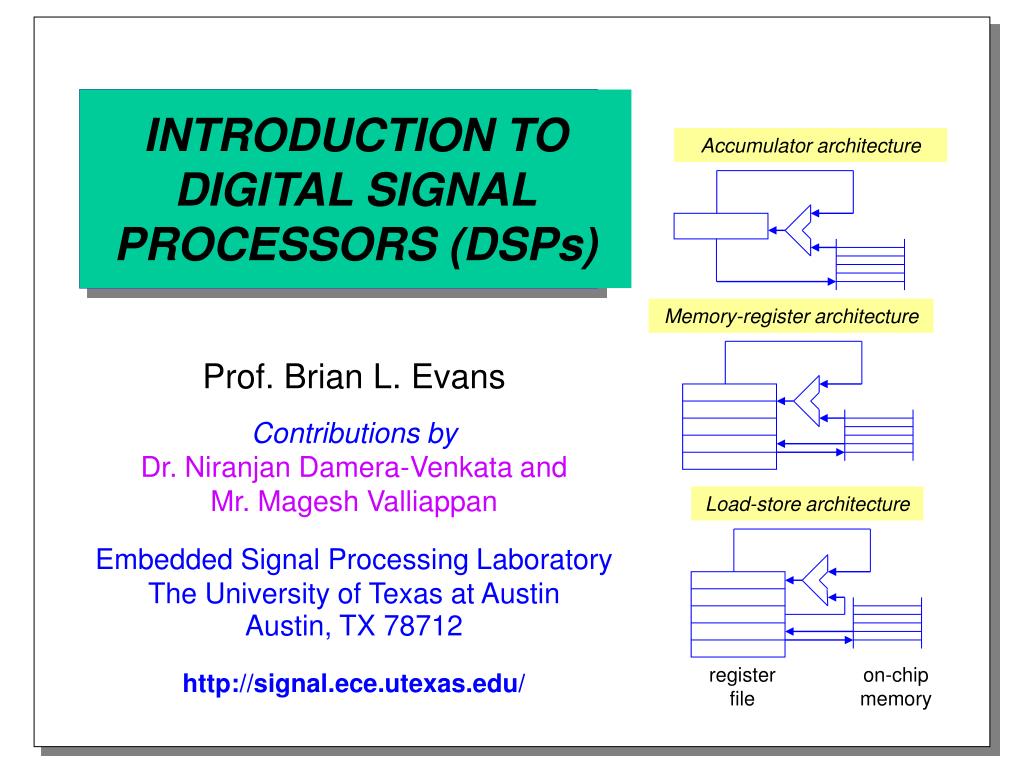PPT - INTRODUCTION TO DIGITAL SIGNAL PROCESSORS (DSPs) PowerPoint ...