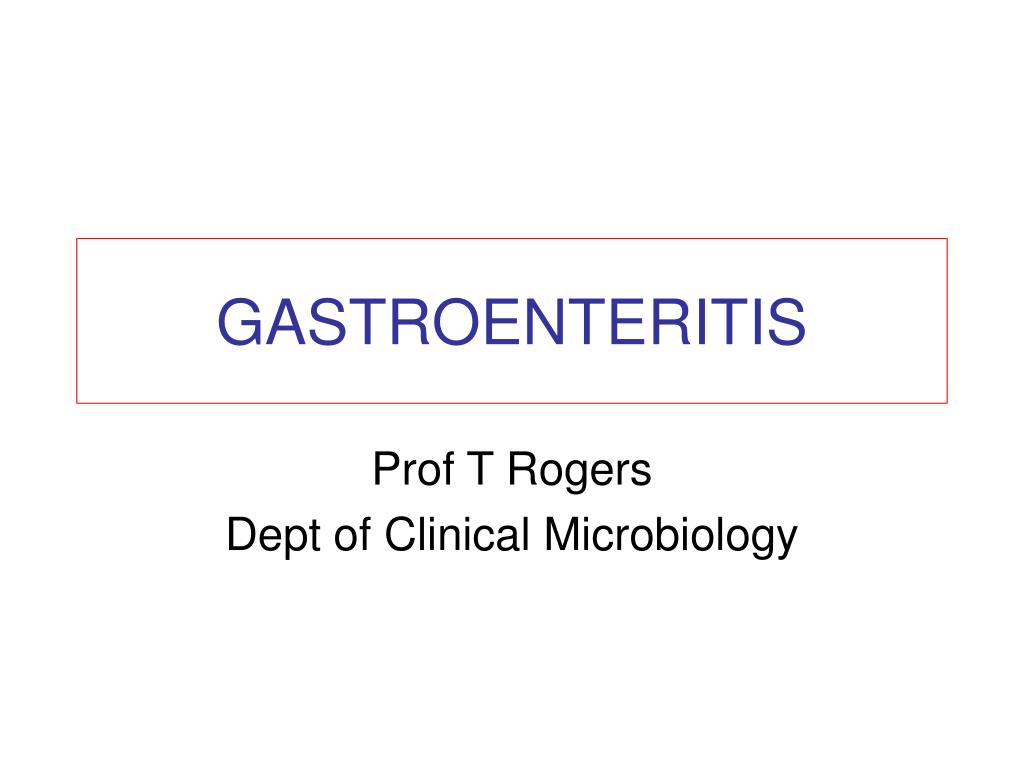 PPT - GASTROENTERITIS PowerPoint Presentation, free download - ID:4317415