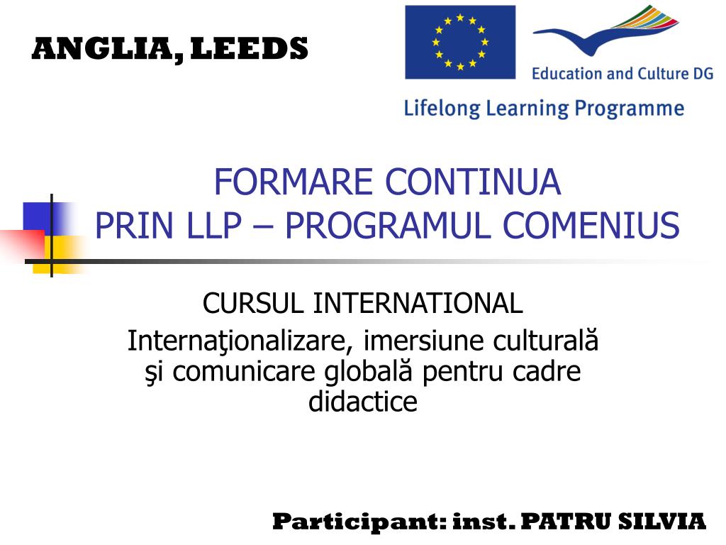 PPT - FORMARE CONTINUA PRIN LLP – PROGRAMUL COMENIUS PowerPoint ...