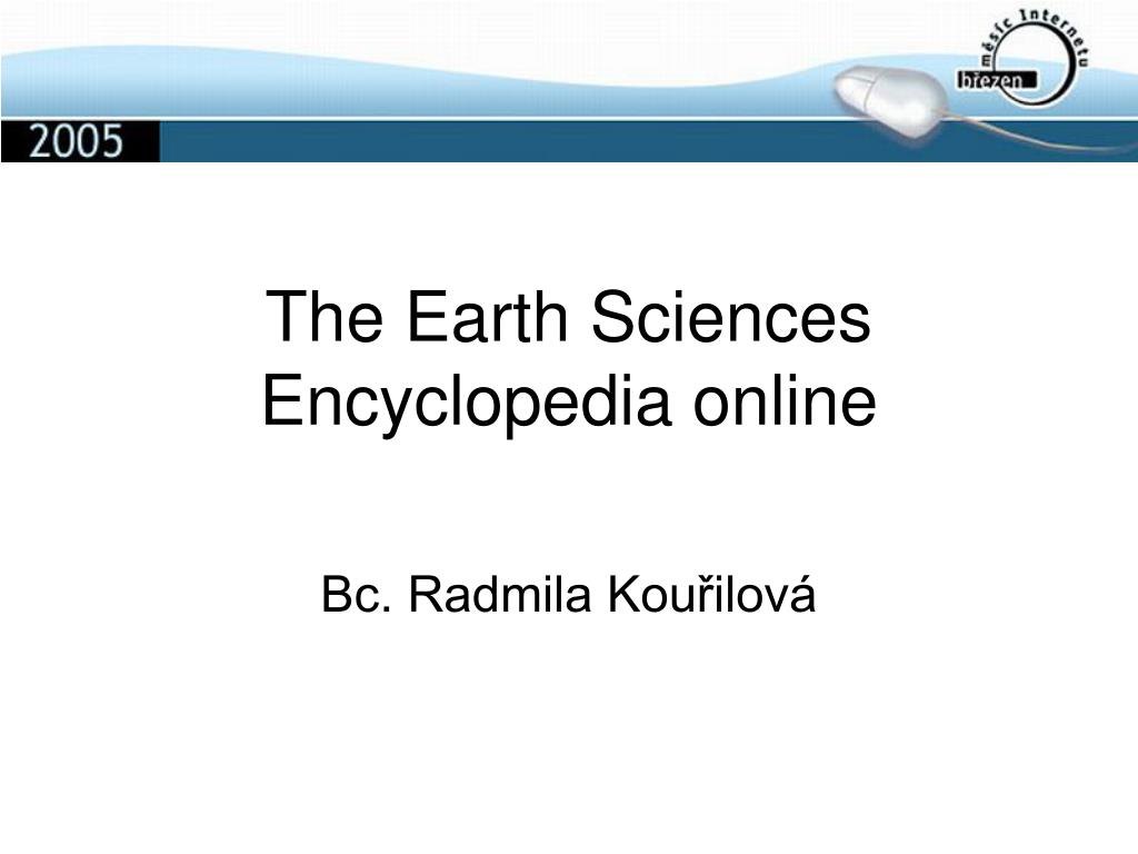 PPT - The Earth Sciences Encyclopedia online PowerPoint Presentation ...