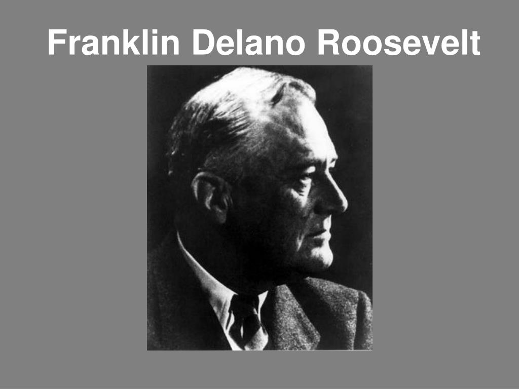 PPT - Franklin Delano Roosevelt PowerPoint Presentation, free download ...
