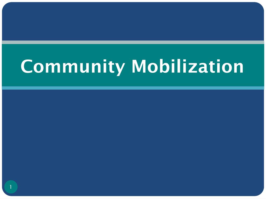 PPT - Community Mobilization PowerPoint Presentation, free download ...