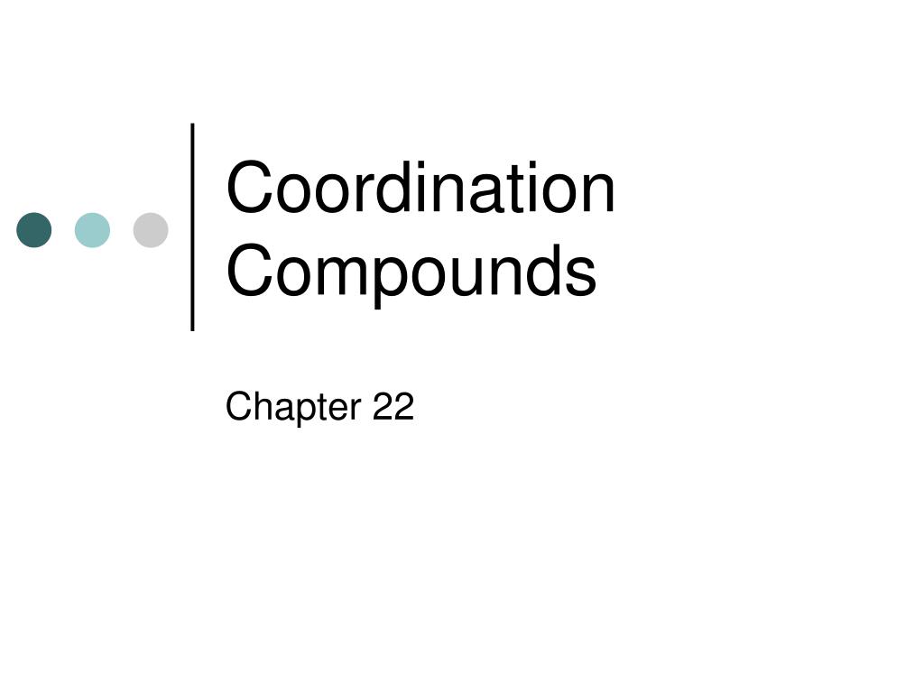 PPT - Coordination Compounds PowerPoint Presentation, free download ...