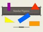 PPT - Similar Figures PowerPoint Presentation, free download - ID:5867072