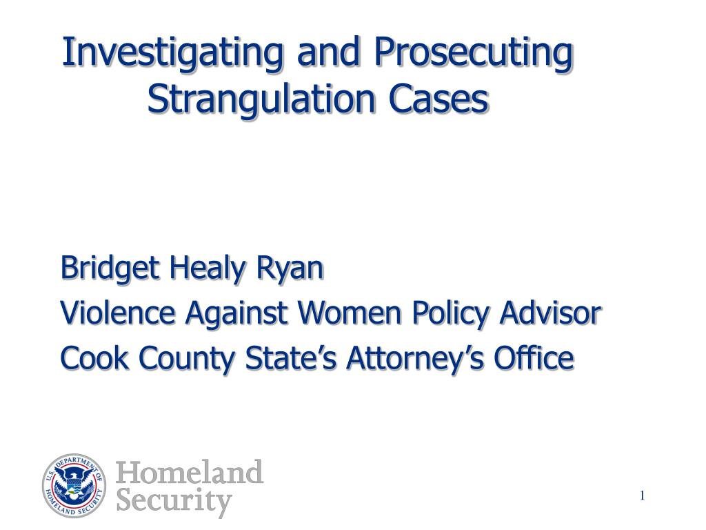 PPT - Investigating and Prosecuting Strangulation Cases PowerPoint ...