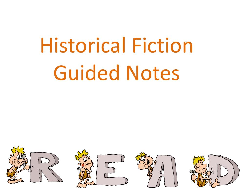 PPT - Historical Fiction Guided Notes PowerPoint Presentation, free ...