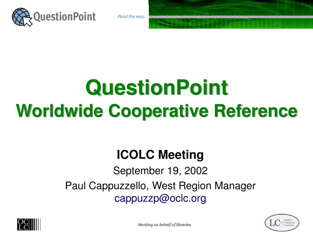 PPT - QuestionPoint Worldwide Cooperative Reference PowerPoint ...