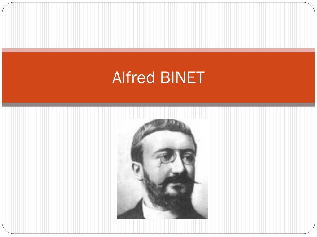 PPT - Alfred BINET PowerPoint Presentation, free download - ID:4325894