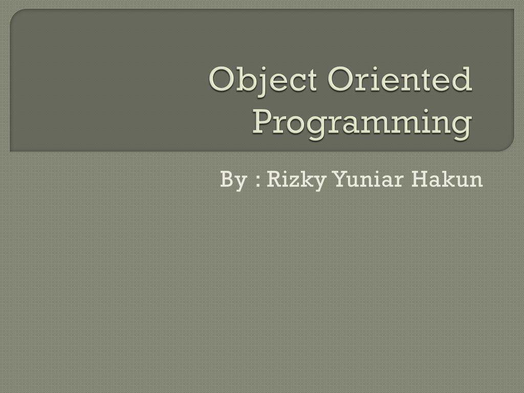 PPT - Object Oriented Programming PowerPoint Presentation, free download - ID:4326183