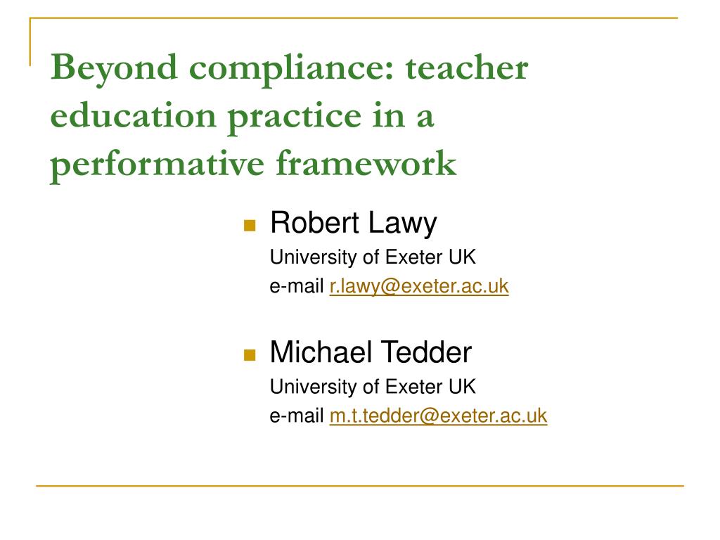 PPT - Beyond compliance: teacher education practice in a performative ...