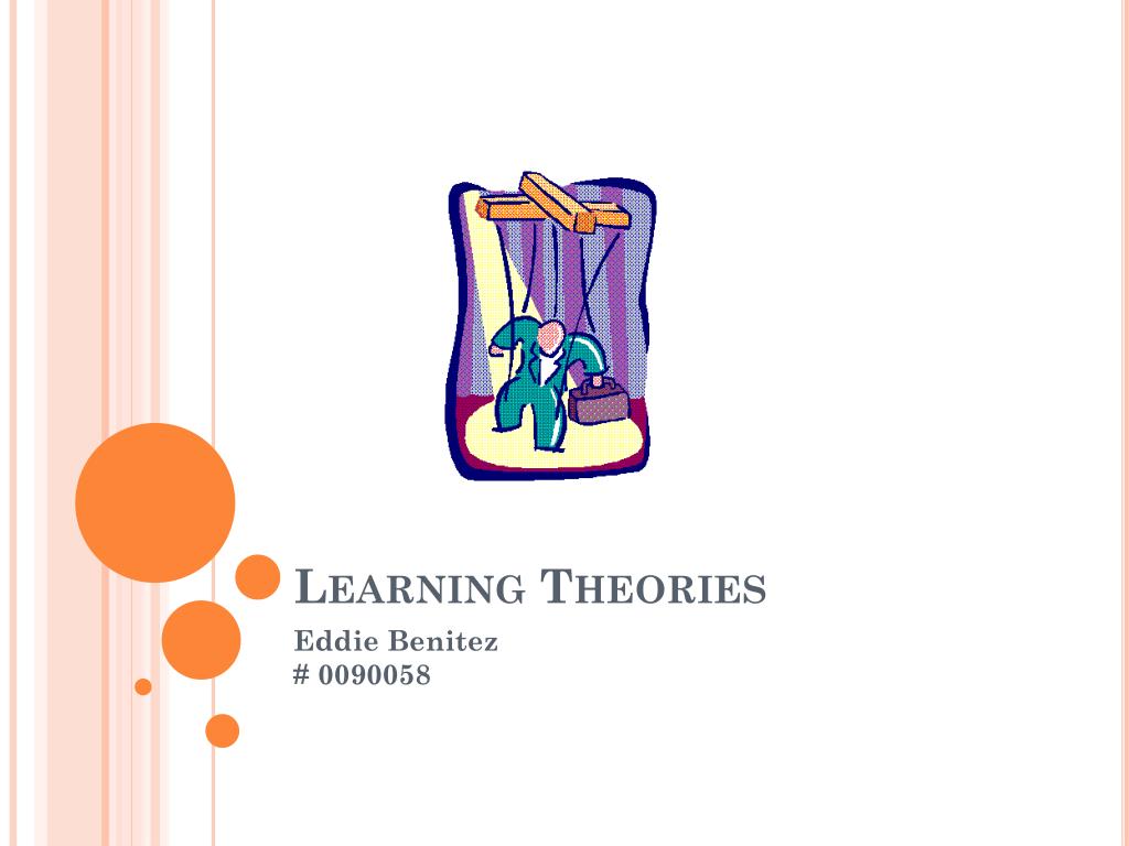 PPT - Learning Theories PowerPoint Presentation, free download - ID:4327347