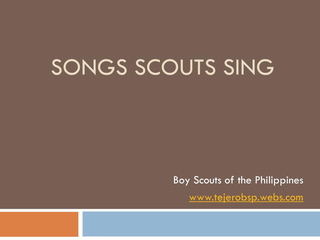PPT - SONGS SCOUTS SING PowerPoint Presentation, free download - ID:4327636