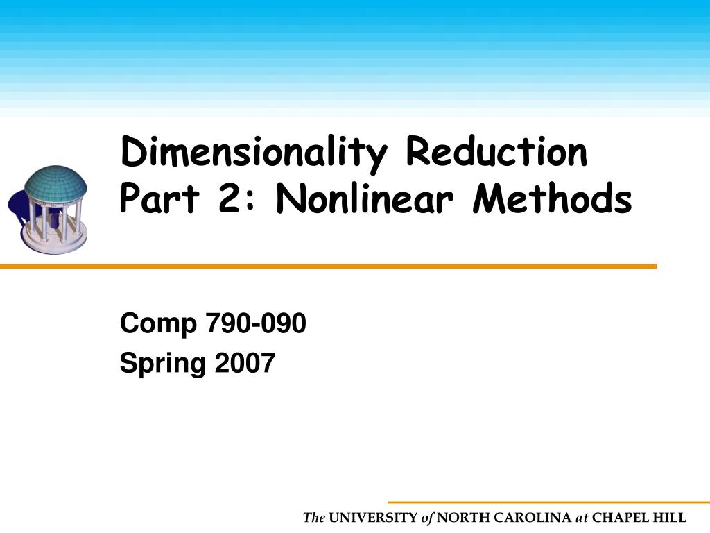PPT - Dimensionality Reduction Part 2: Nonlinear Methods PowerPoint ...