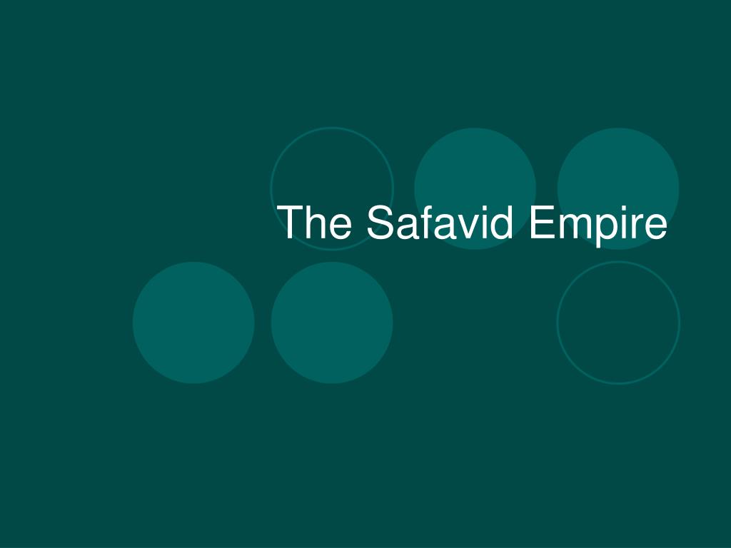 PPT - The Safavid Empire PowerPoint Presentation, free download - ID ...