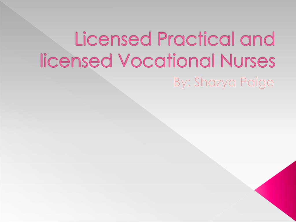 PPT - Licensed Practical and licensed Vocational Nurses PowerPoint ...