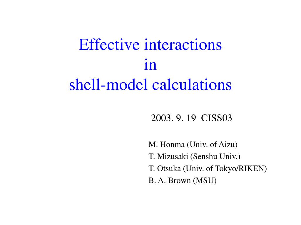 PPT - Effective interactions in shell-model calculations PowerPoint ...