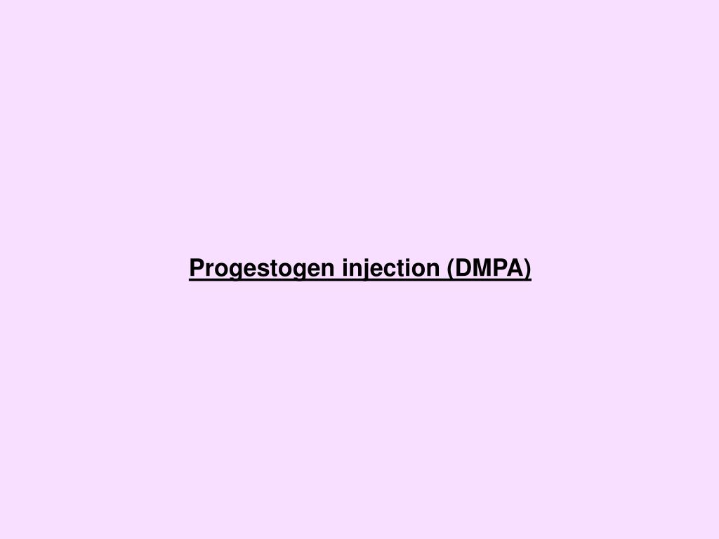 PPT - Progestogen injection (DMPA) PowerPoint Presentation, free ...