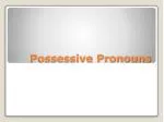 PPT - Possessive Pronouns PowerPoint Presentation, free download - ID ...