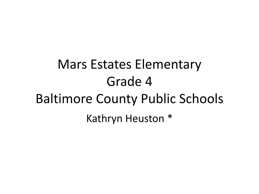 PPT - Mars Estates Elementary Grade 4 Baltimore County Public Schools ...