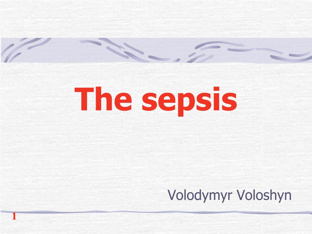 PPT - The sepsis PowerPoint Presentation, free download - ID:4337289