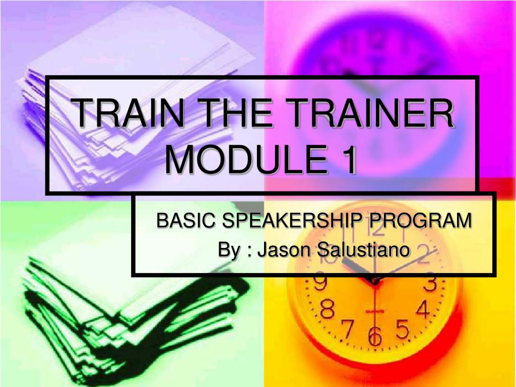 PPT - TRAIN THE TRAINER MODULE 1 PowerPoint Presentation, free download ...