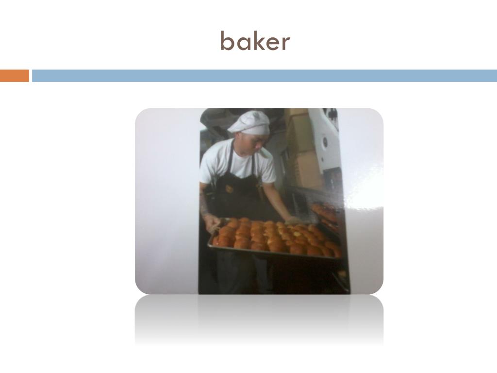 PPT - baker PowerPoint Presentation, free download - ID:4338340