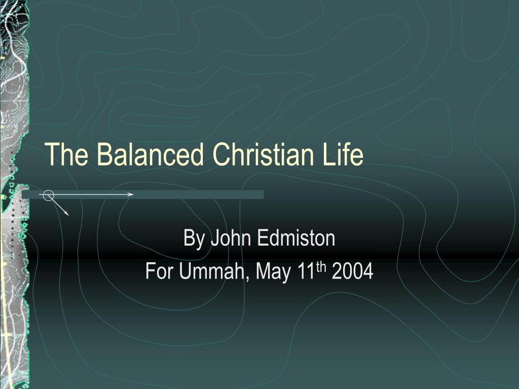 PPT - The Balanced Christian Life PowerPoint Presentation, free ...
