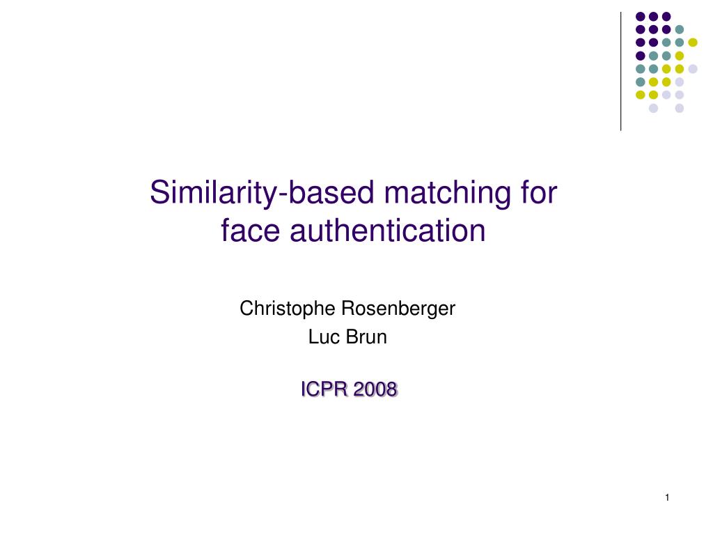 PPT - Enhancing Face Authentication Using Similarity-Based Matching ...