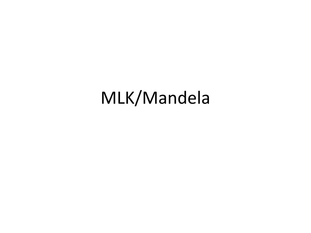 PPT - Rhetorical Resonance: Comparing MLK and Mandela's Speeches on ...