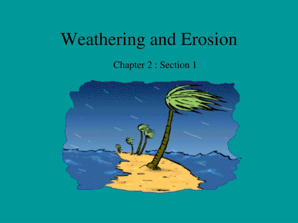 PPT - Weathering and Erosion PowerPoint Presentation, free download ...