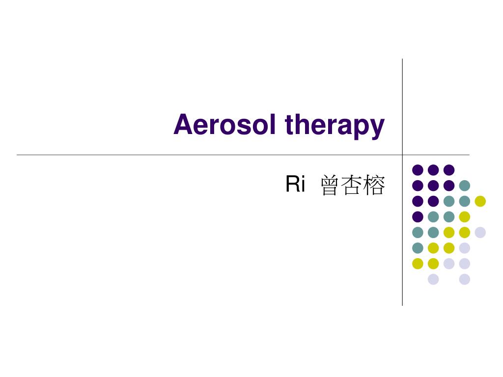 PPT - Aerosol therapy PowerPoint Presentation, free download - ID:4344288
