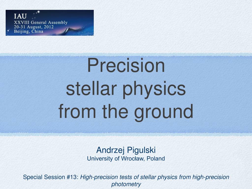 PPT - Precision stellar physics from the ground PowerPoint Presentation ...