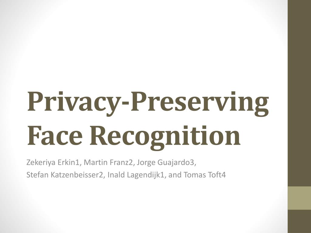 PPT - Privacy-Preserving Face Recognition: A Secure Approach to ...
