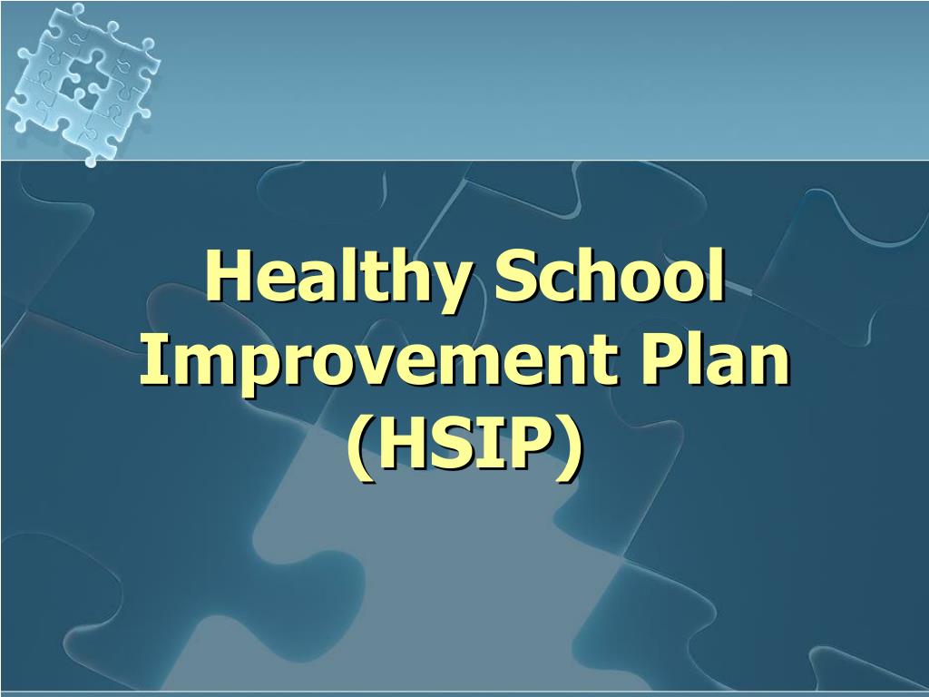 PPT - Healthy School Improvement Plan (HSIP) PowerPoint Presentation ...