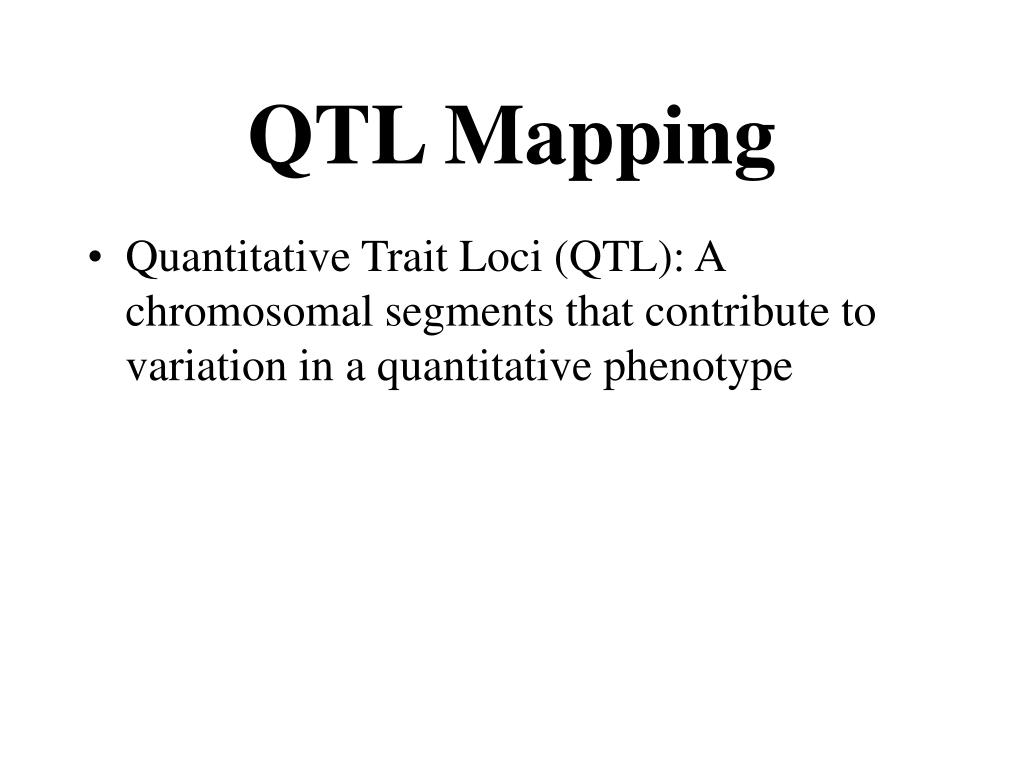 PPT - QTL Mapping PowerPoint Presentation, free download - ID:4345747