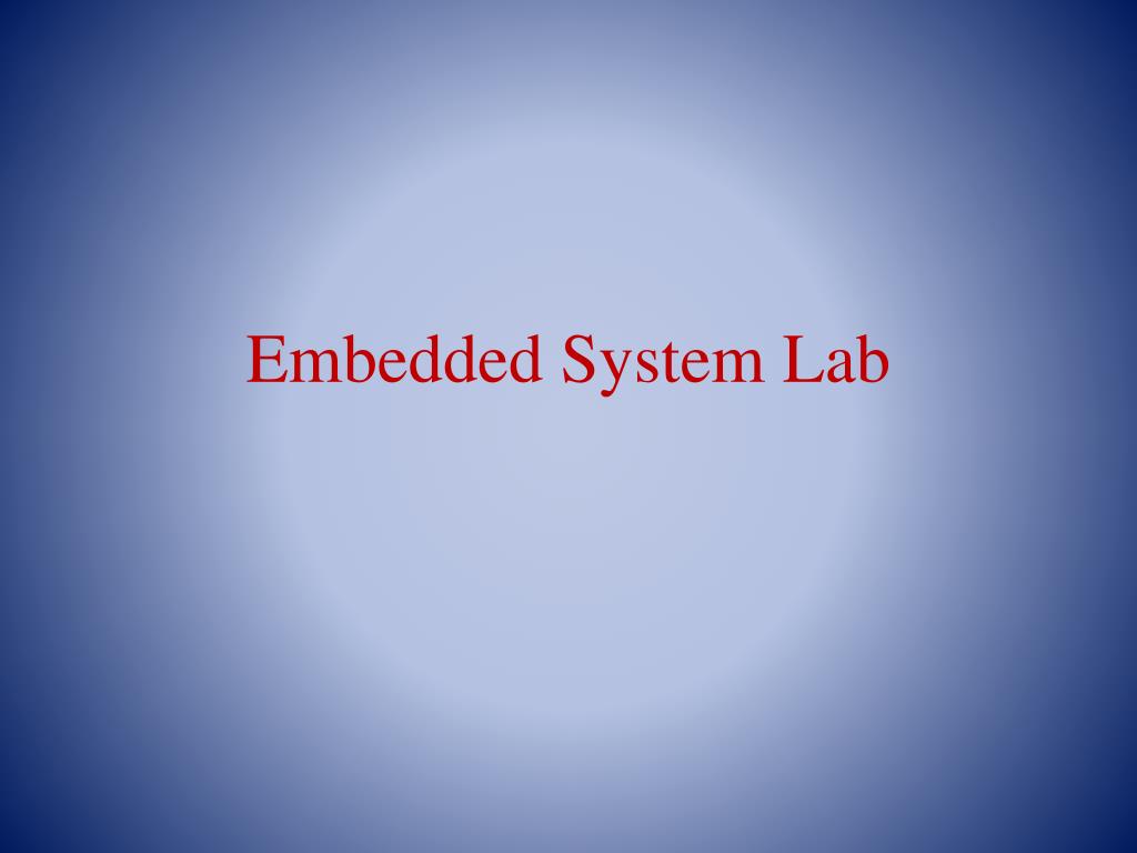 PPT - Embedded System Lab PowerPoint Presentation, free download - ID ...