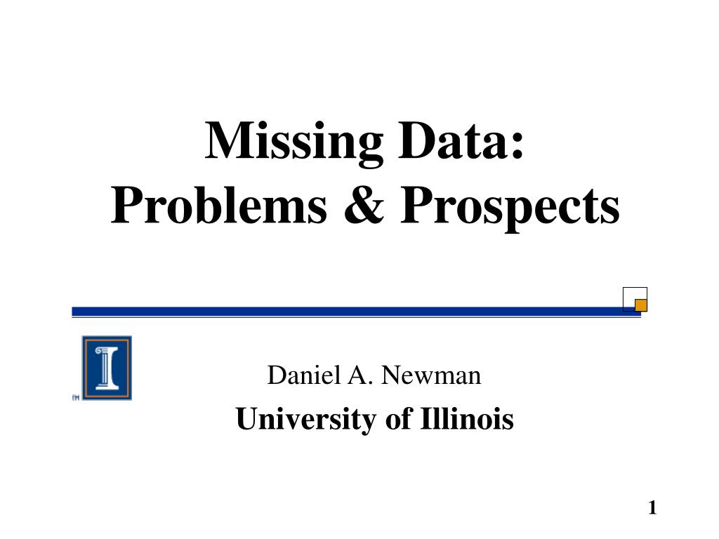 PPT - Missing Data: Problems & Prospects PowerPoint Presentation - ID ...