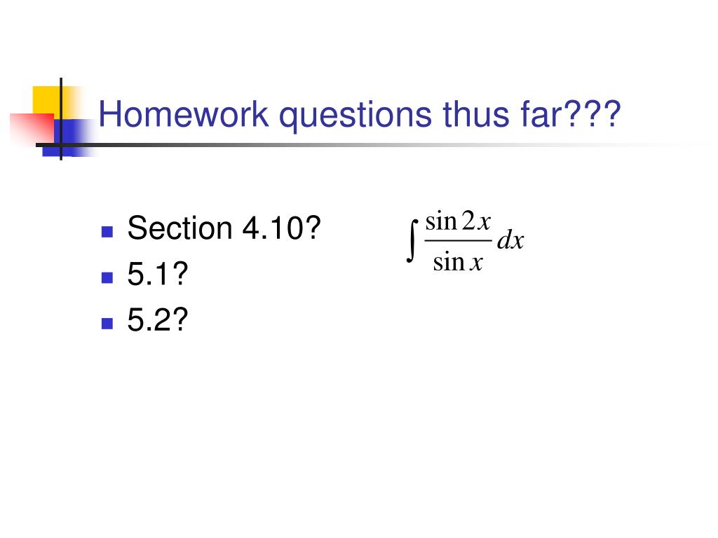 PPT - Homework questions thus far??? PowerPoint Presentation, free ...