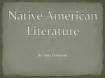 PPT - Introduction to Native American Literature PowerPoint ...