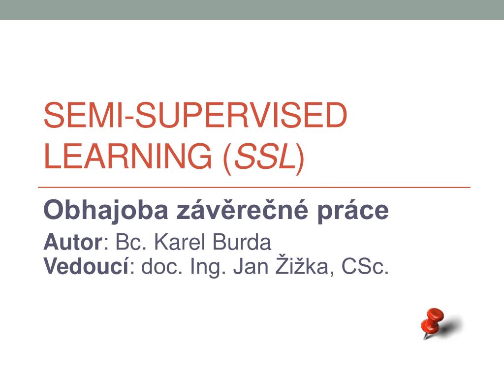 PPT - Semi-supervised learning ( SSL ) PowerPoint Presentation, free ...
