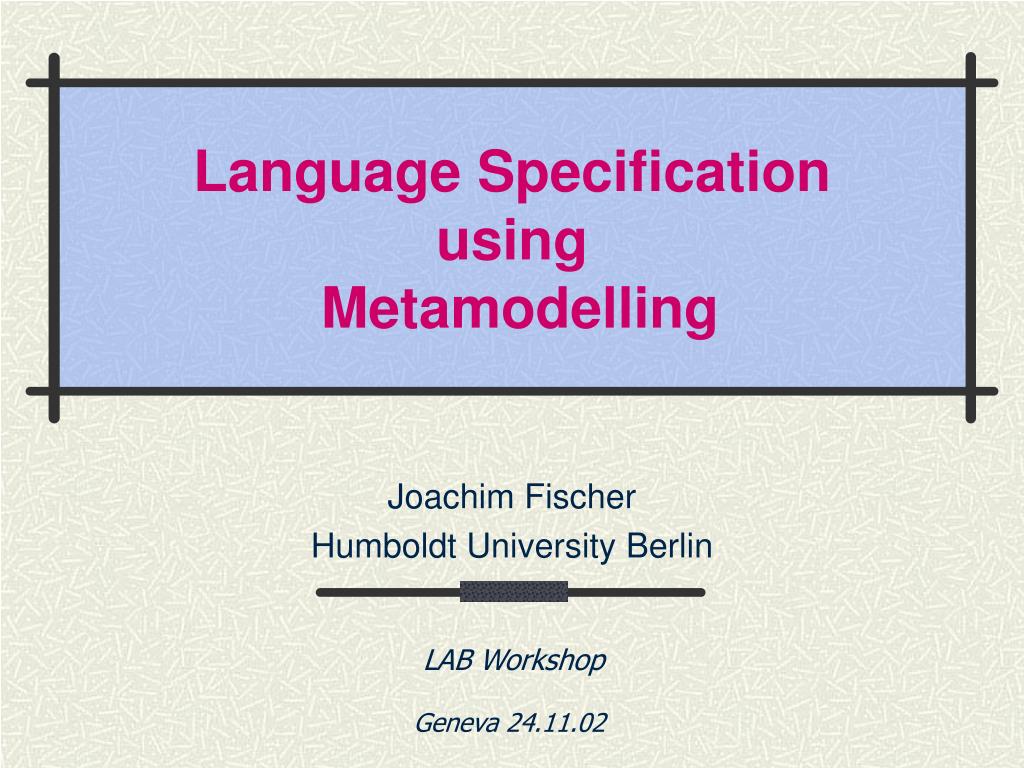 PPT - Language Specification using Metamodelling PowerPoint ...