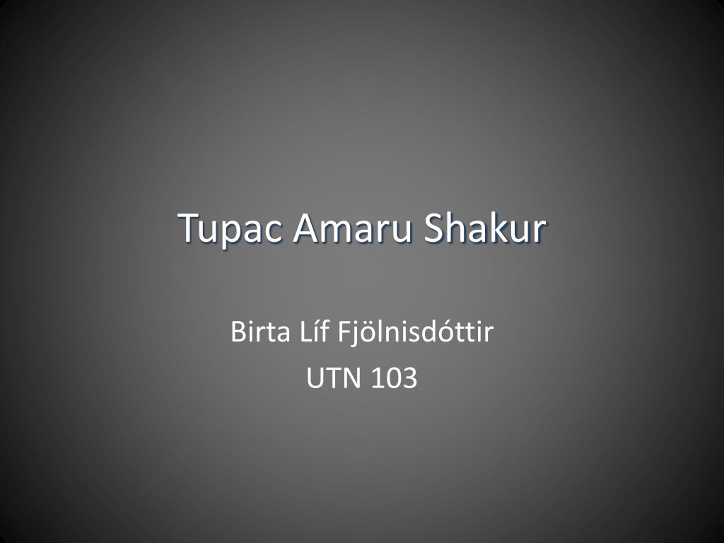 PPT - Tupac Amaru Shakur PowerPoint Presentation, free download - ID ...