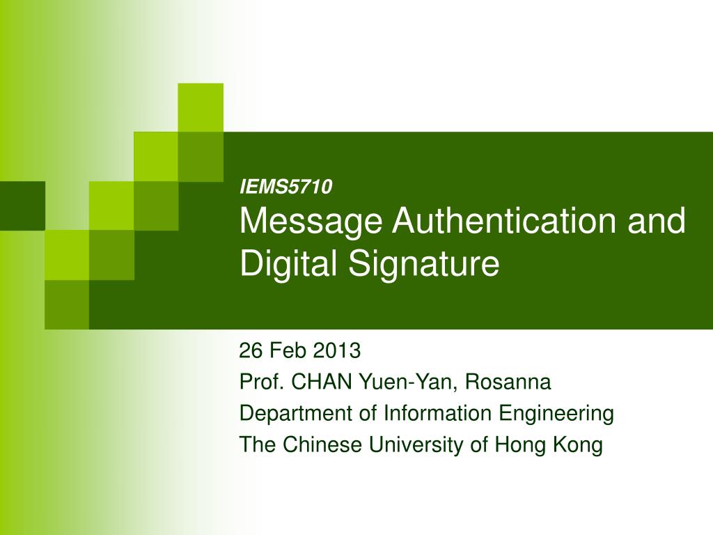 PPT - IE MS5710 Message Authentication and Digital Signature PowerPoint ...