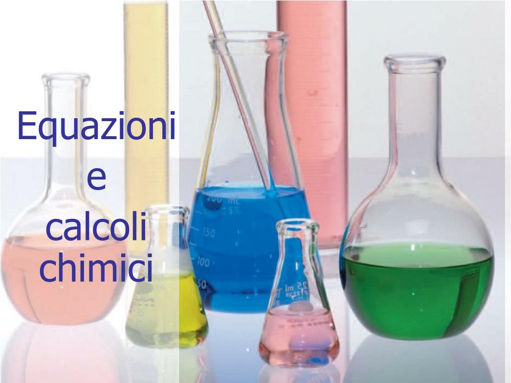 PPT - Equazioni e calcoli chimici PowerPoint Presentation, free ...