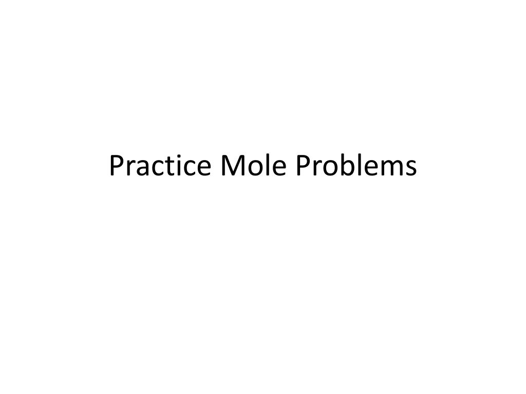 PPT - Practice Mole Problems PowerPoint Presentation, free download ...